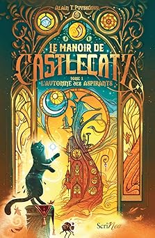 Le Manoir de Castlecatz - Tome 1 L'automne des aspirants : Puysségur, Alain T.: Amazon.fr: Livres