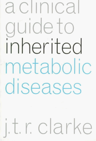 A Clinical Guide to Inherited Metabolic Diseases: 9780521485241 ...