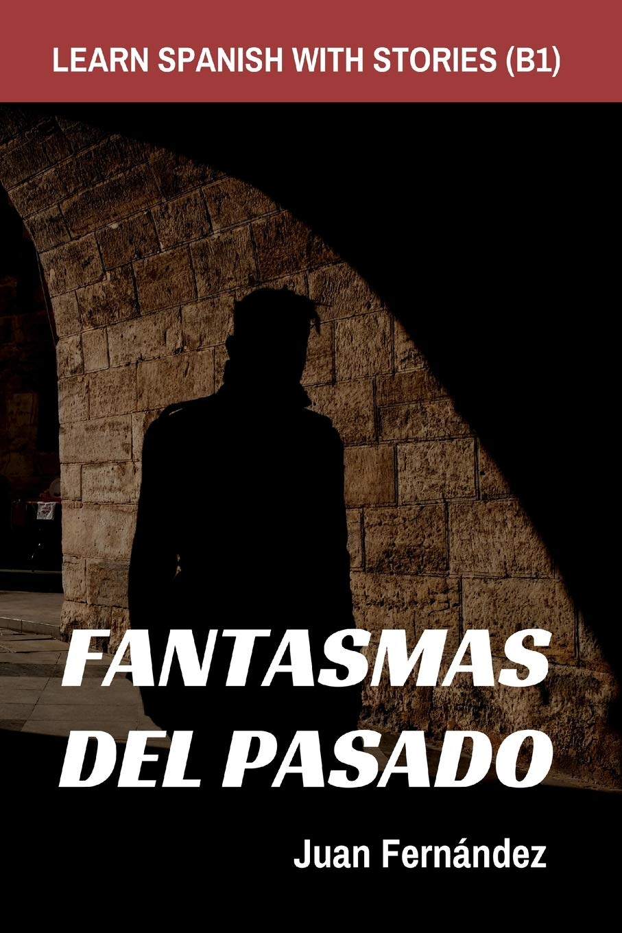Amazon | Learn Spanish With Stories (B1): Fantasmas del Pasado ...