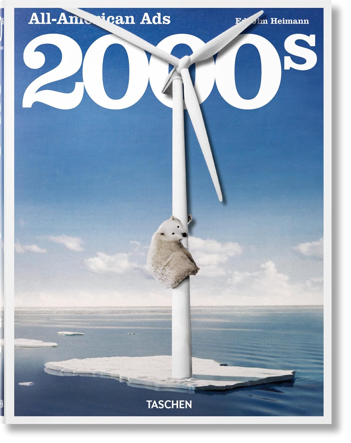 All-American Ads of the 2000s (Multilingual Edition): Heimann, Jim ...