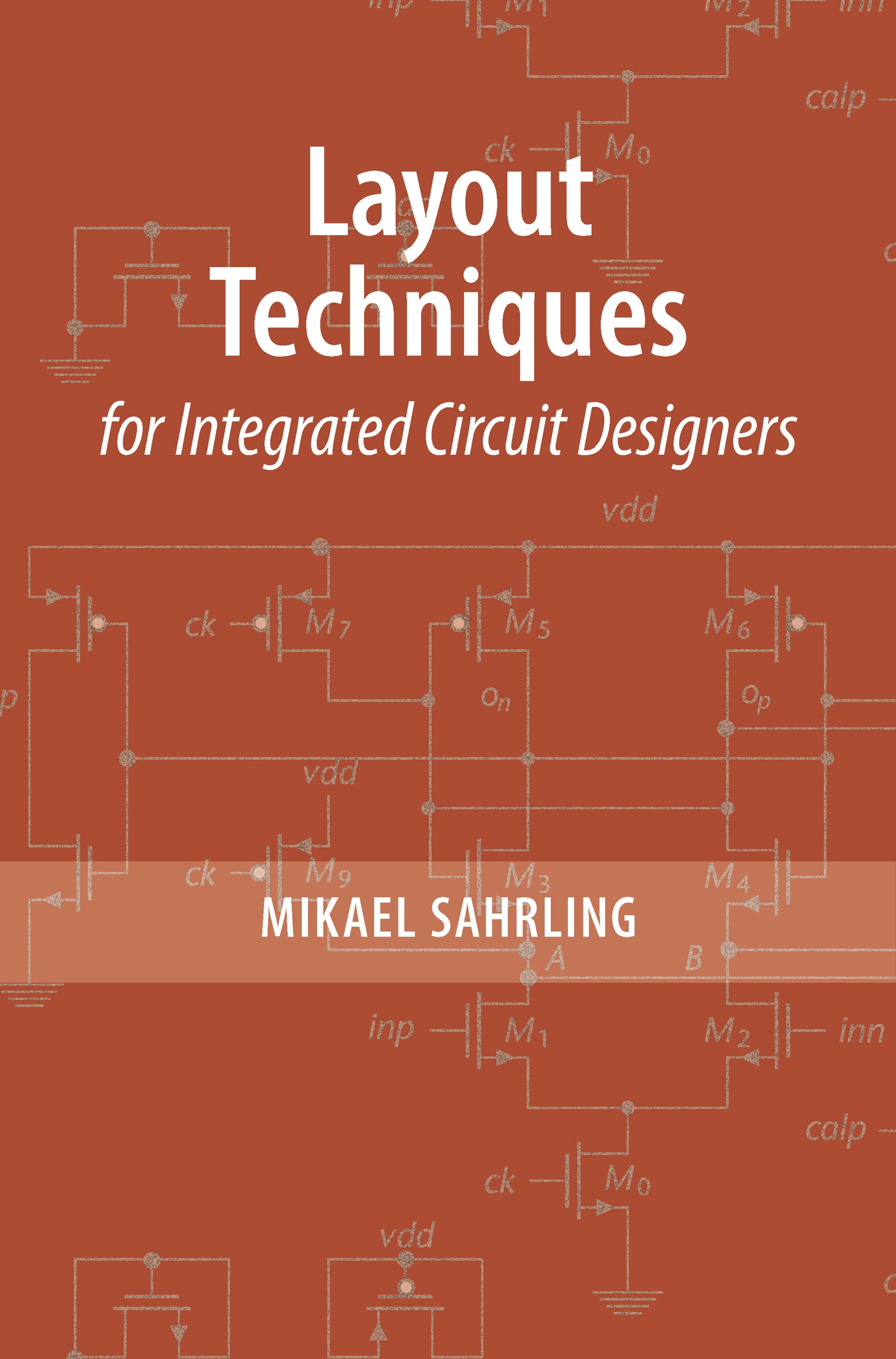 Layout Techniques for Integrated Circuit Designers: Sahrling, Mikeal ...