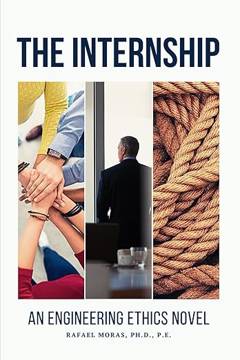 The Internship: An Engineering Ethics Novel (The Industrial Internship ...