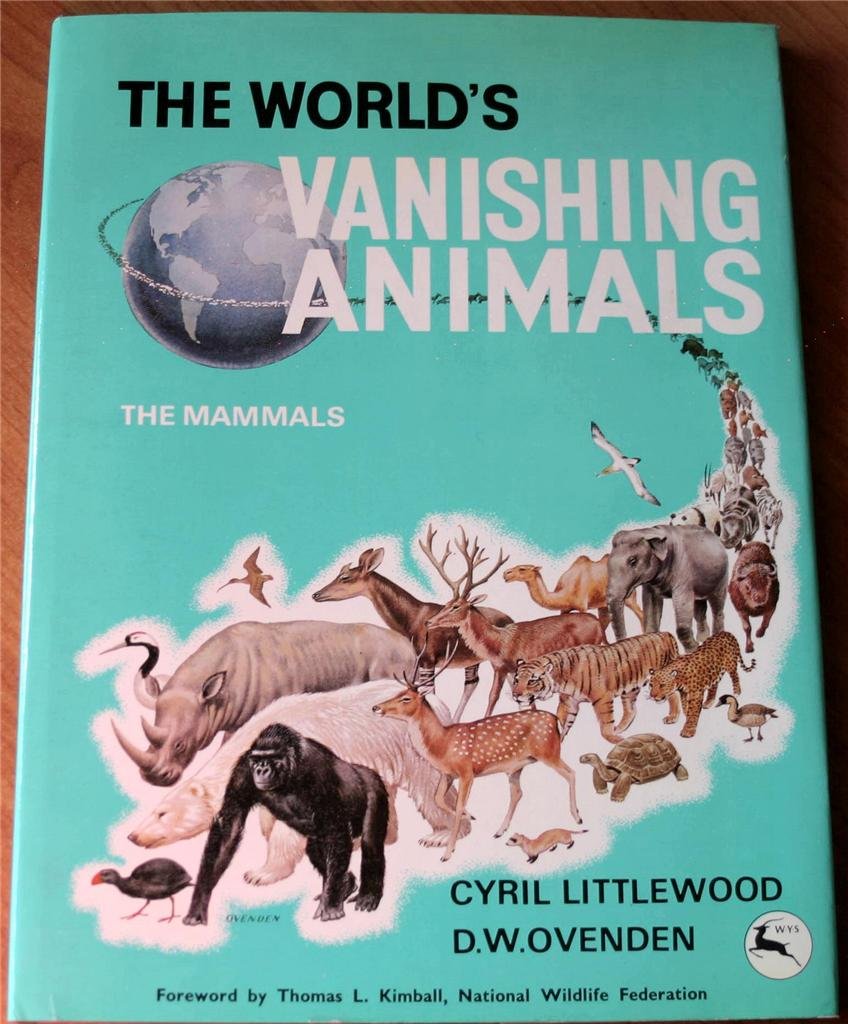 The mammals (The World's vanishing animals): Littlewood, Cyril ...