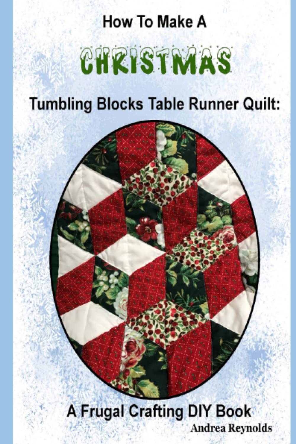 How to Make A Christmas Tumbling Blocks Table Runner Quilt: A Frugal ...