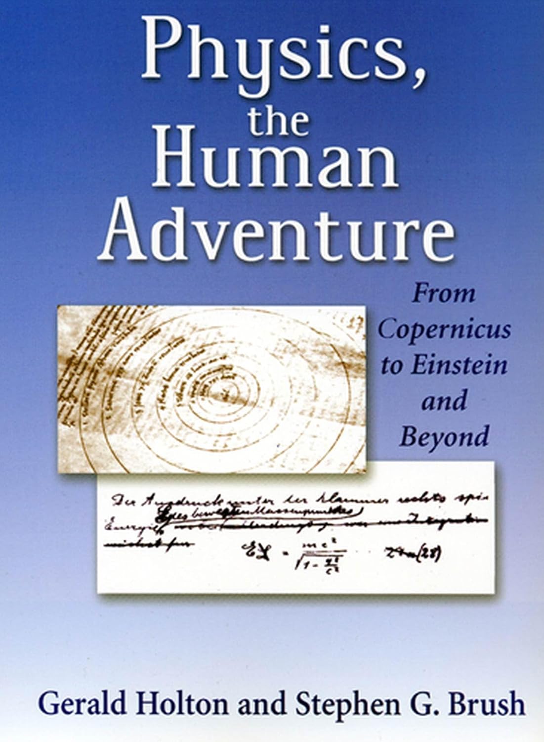 Amazon.com: Physics, the Human Adventure: From Copernicus to Einstein ...