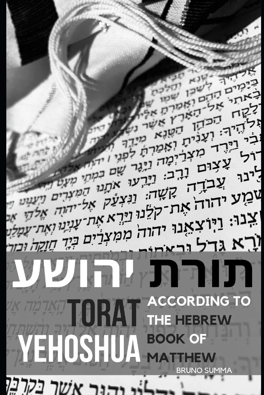 Torat Yehoshua: According to the Hebrew book of Matthew: Summa, Bruno ...
