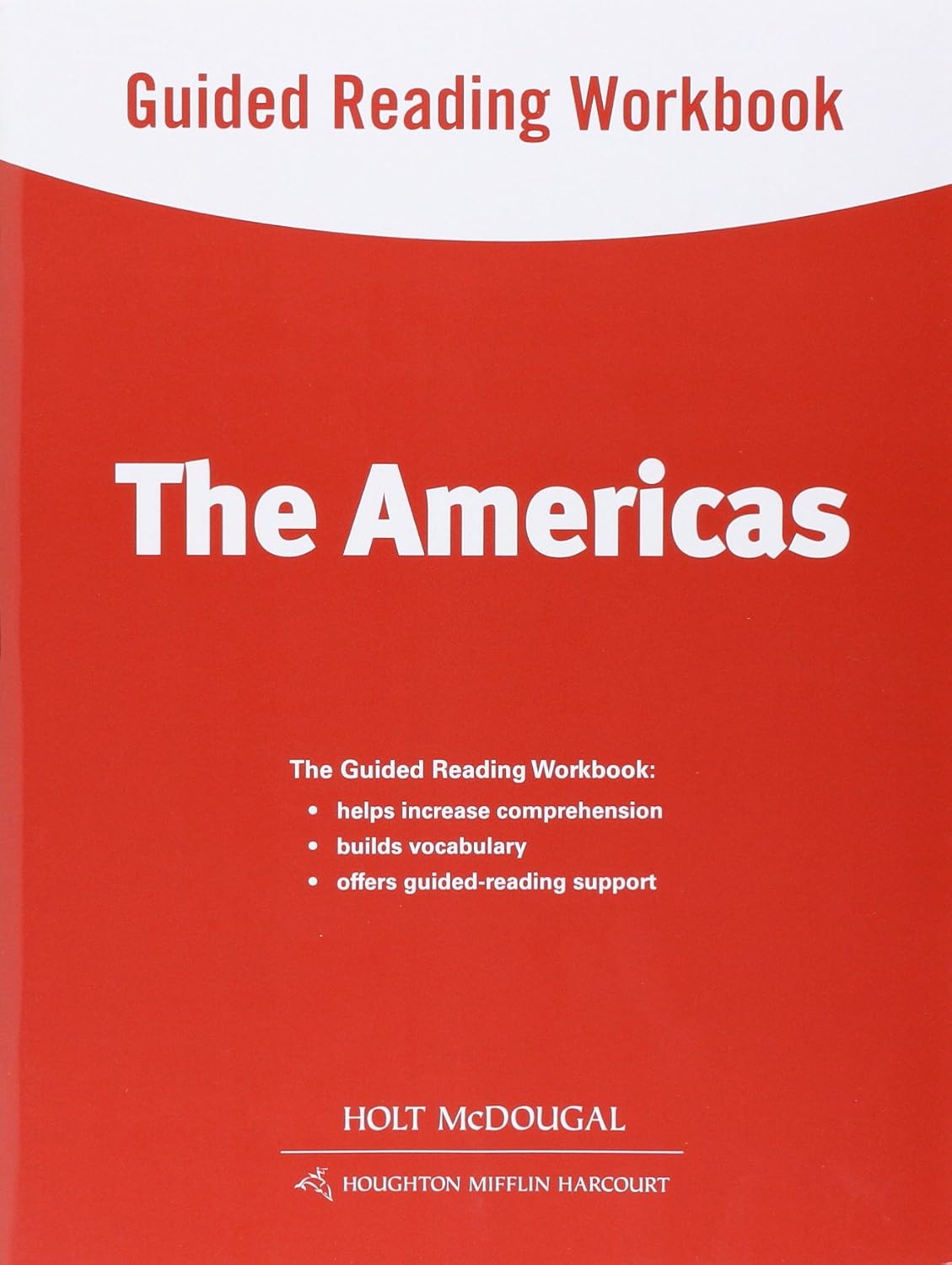 World Geography Grades 6-8: Guided Reading Workbook the Americas: Holt ...