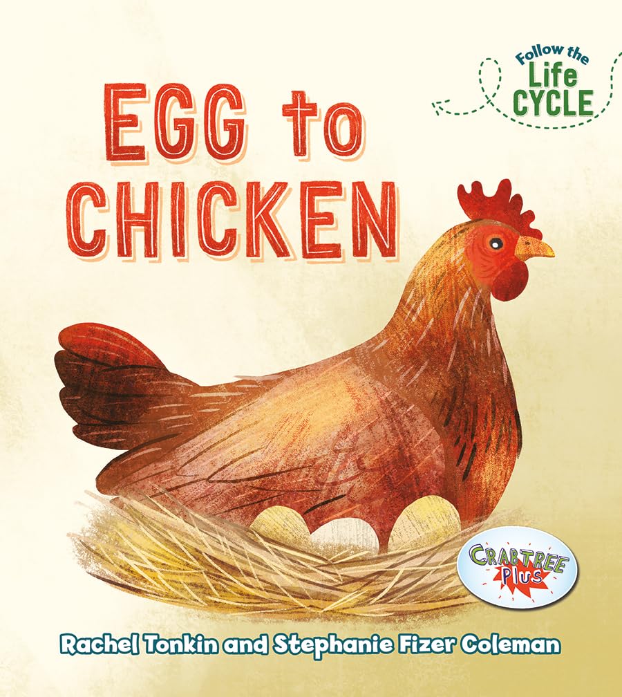 Egg to Chicken (Follow the Life Cycle): Tonkin, Rachel, Coleman ...