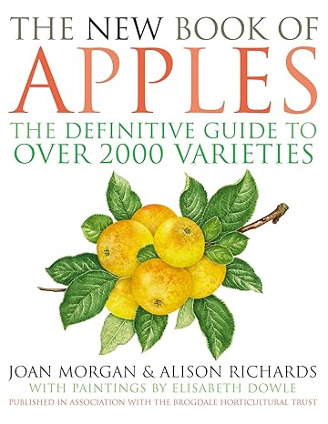 The New Book of Apples: The Definitive Guide to Over 2000 Varieties ...