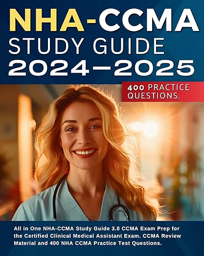 NHA-CCMA Study Guide 2024-2025: All in One NHA-CCMA Study Guide 3.0 ...