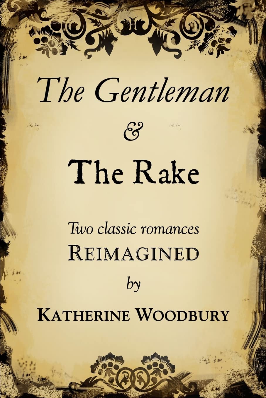 The Gentleman and the Rake: Woodbury, Katherine, Woodbury, Eugene ...