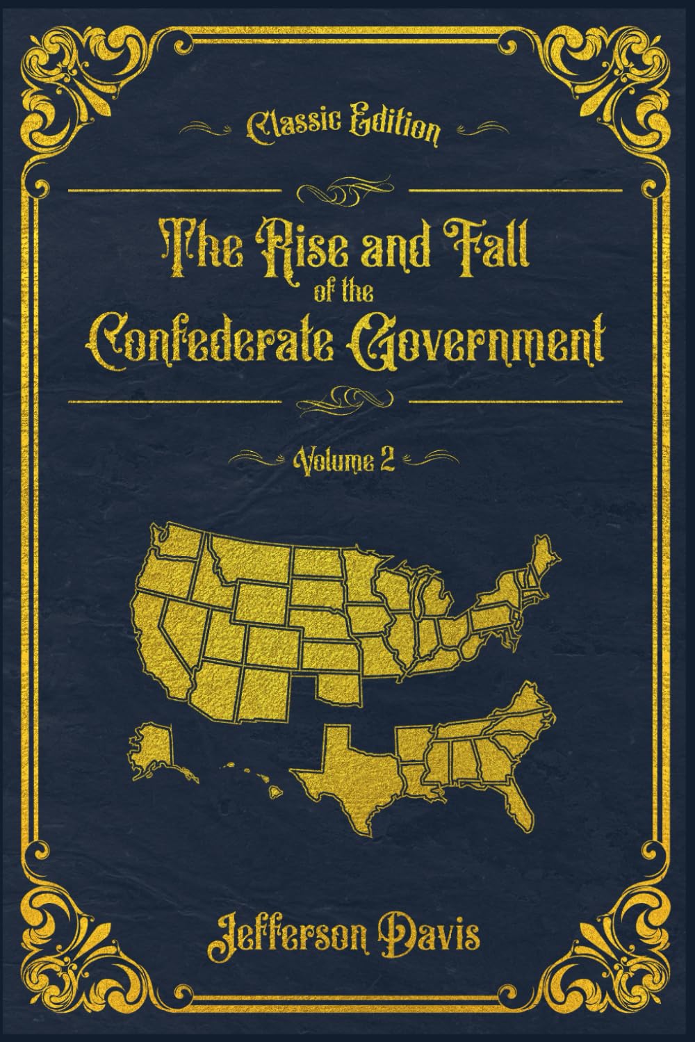 The Rise and Fall of the Confederate Government, Volume 2: With ...