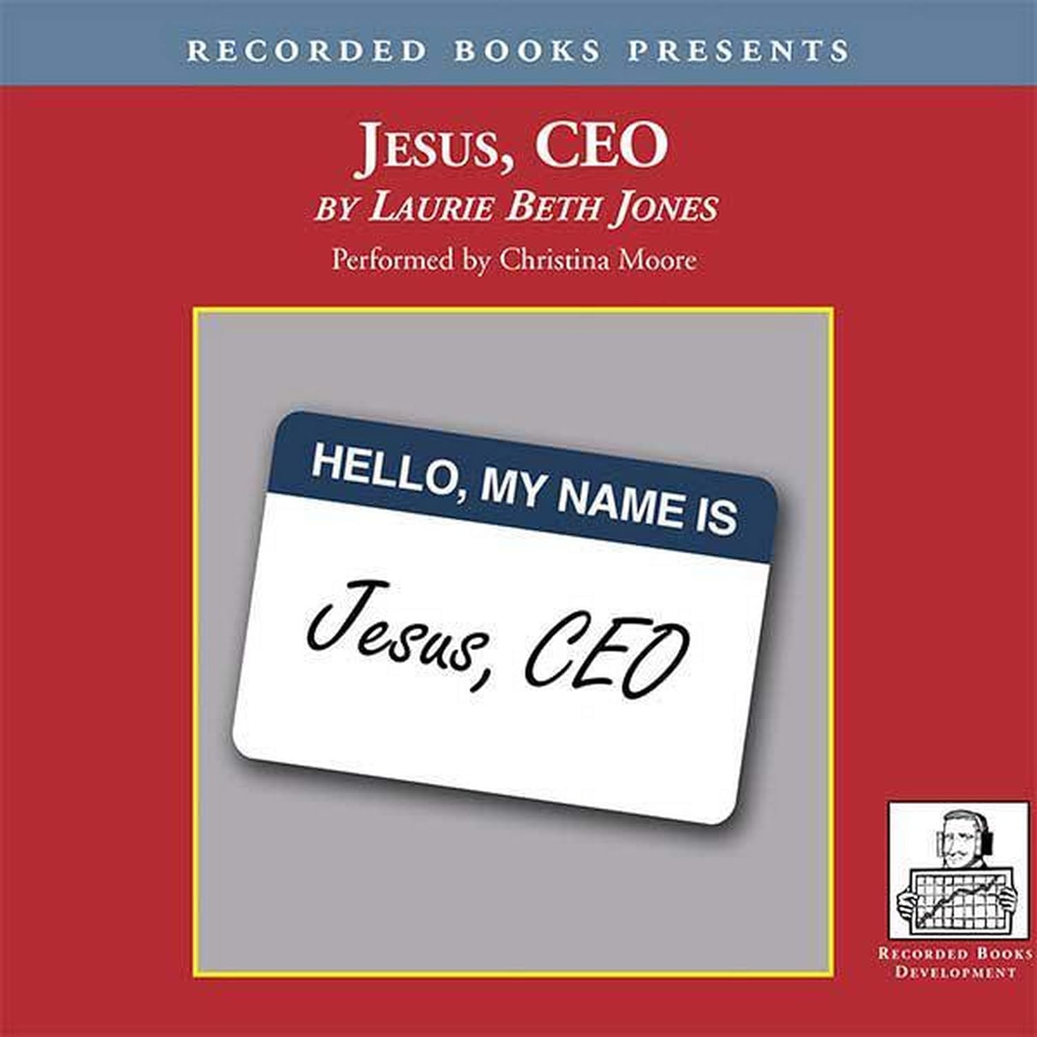 Jesus, CEO: Using Ancient Wisdom for Visionary Leadership : Laurie Beth ...