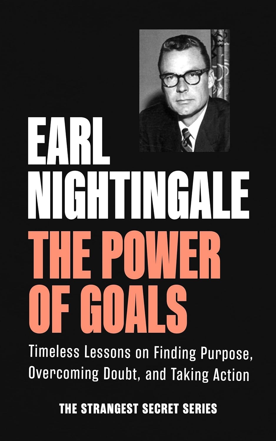 The Power of Goals: Timeless Lessons on Finding Purpose, Overcoming ...