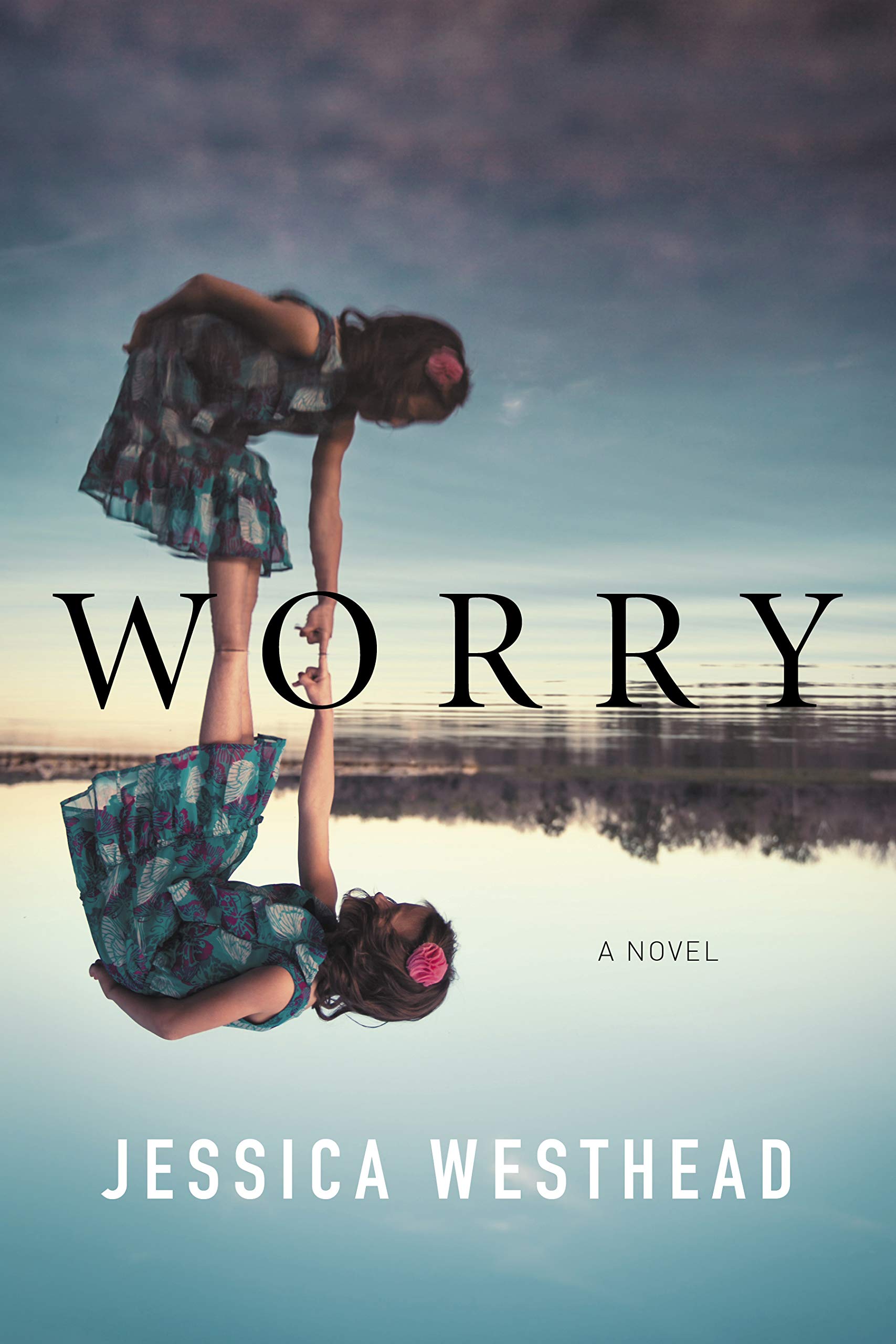 Worry: A Novel : Westhead, Jessica: Amazon.ca: Books