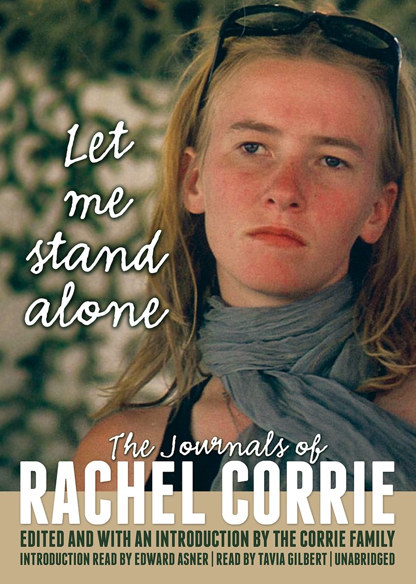 Buy Let Me Stand Alone: The Journals of Rachel Corrie Book Online at ...