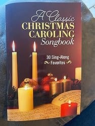 Amazon.com: A Classic Christmas Caroling Songbook: 30 Sing-Along ...
