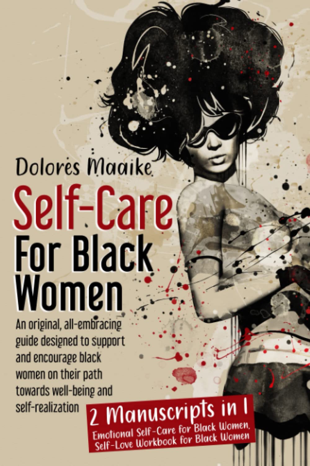 Self-Care for Black Women: An original, all-embracing guide designed to ...