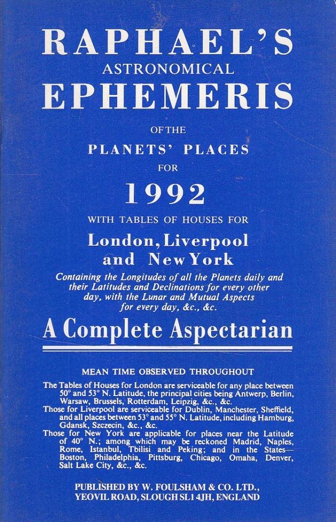 Raphael's Astronomical Ephemeris of the Planet's Places for 1992: A ...