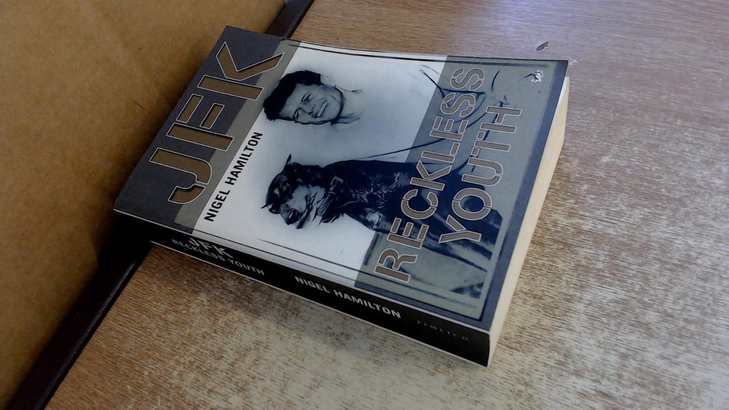 JFK: Reckless Youth: Hamilton, Nigel: 9780712667340: Amazon.com: Books