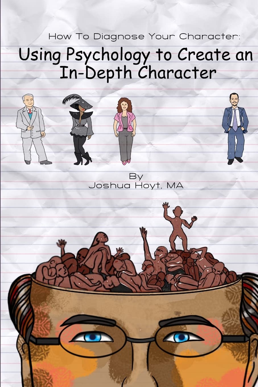 How To Diagnose Your Character:Using Psychology To Create An In-Depth ...