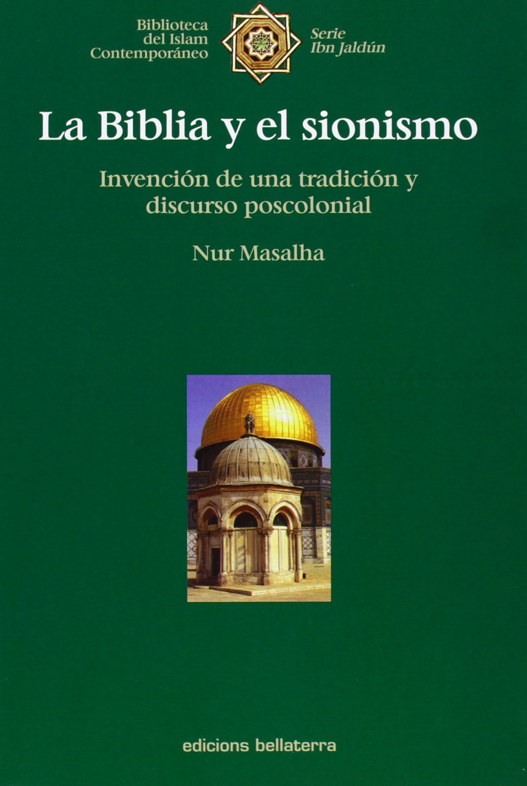 Buy La Biblia y el sionismo : invención de una tradición y discurso ...
