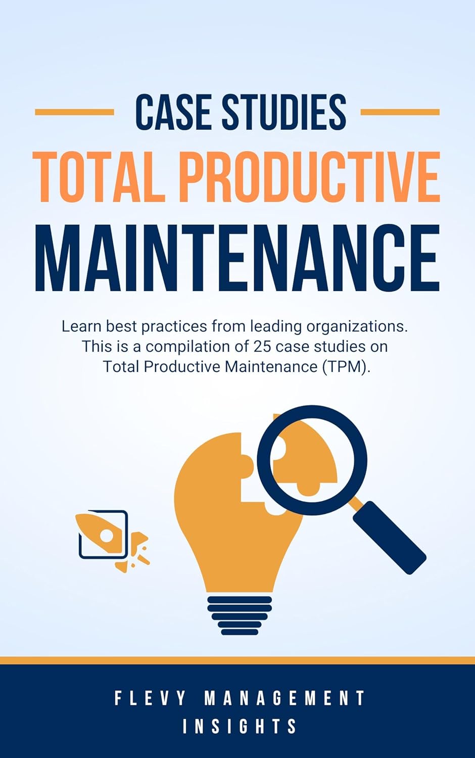Amazon.com: 25 Case Studies on Total Productive Maintenance (TPM) eBook ...