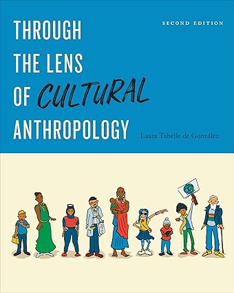 Through the Lens of Cultural Anthropology: Second Edition - Kindle ...