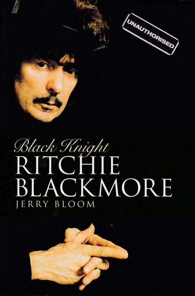 Black Knight: The Ritchie Blackmore Story: Amazon.co.uk: Bloom, Jerry ...