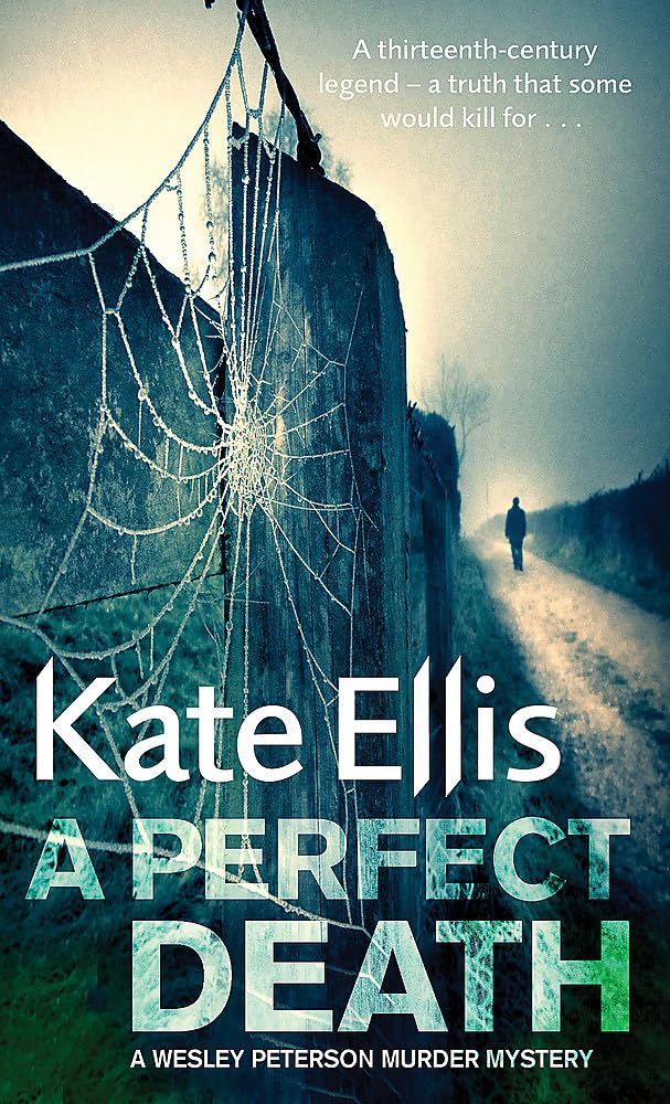 A Perfect Death: Book 13 in the DI Wesley Peterson crime series : Ellis ...
