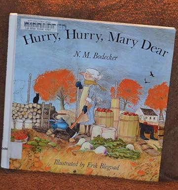 Hurry Hurry Mary Dear: Bodecker, N. M., Blegvad, Erik: 9780689817700 ...