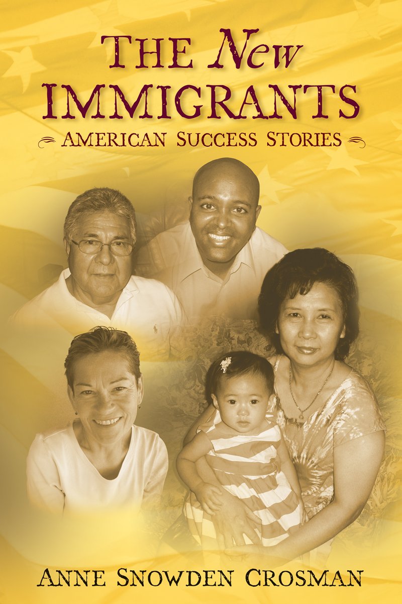 Amazon.com: The New Immigrants: 9781937454111: Anne Snowden Crosman: Books