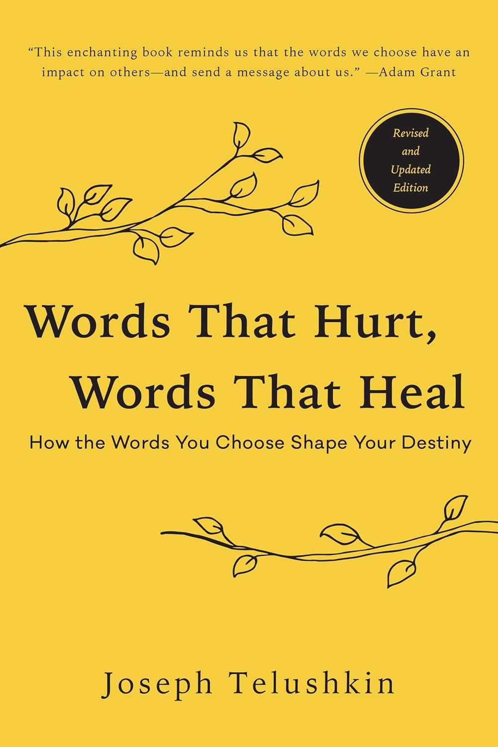 Words That Hurt, Words That Heal, Revised Edition: How the Words You ...