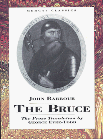 The Bruce: The History of Robert the Bruce, King of Scots (Mercat ...