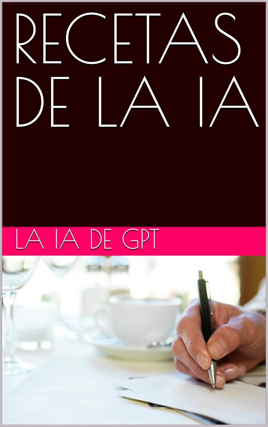 RECETAS DE LA IA : Como crear recetas con una IA eBook : de GPT, LA IA ...