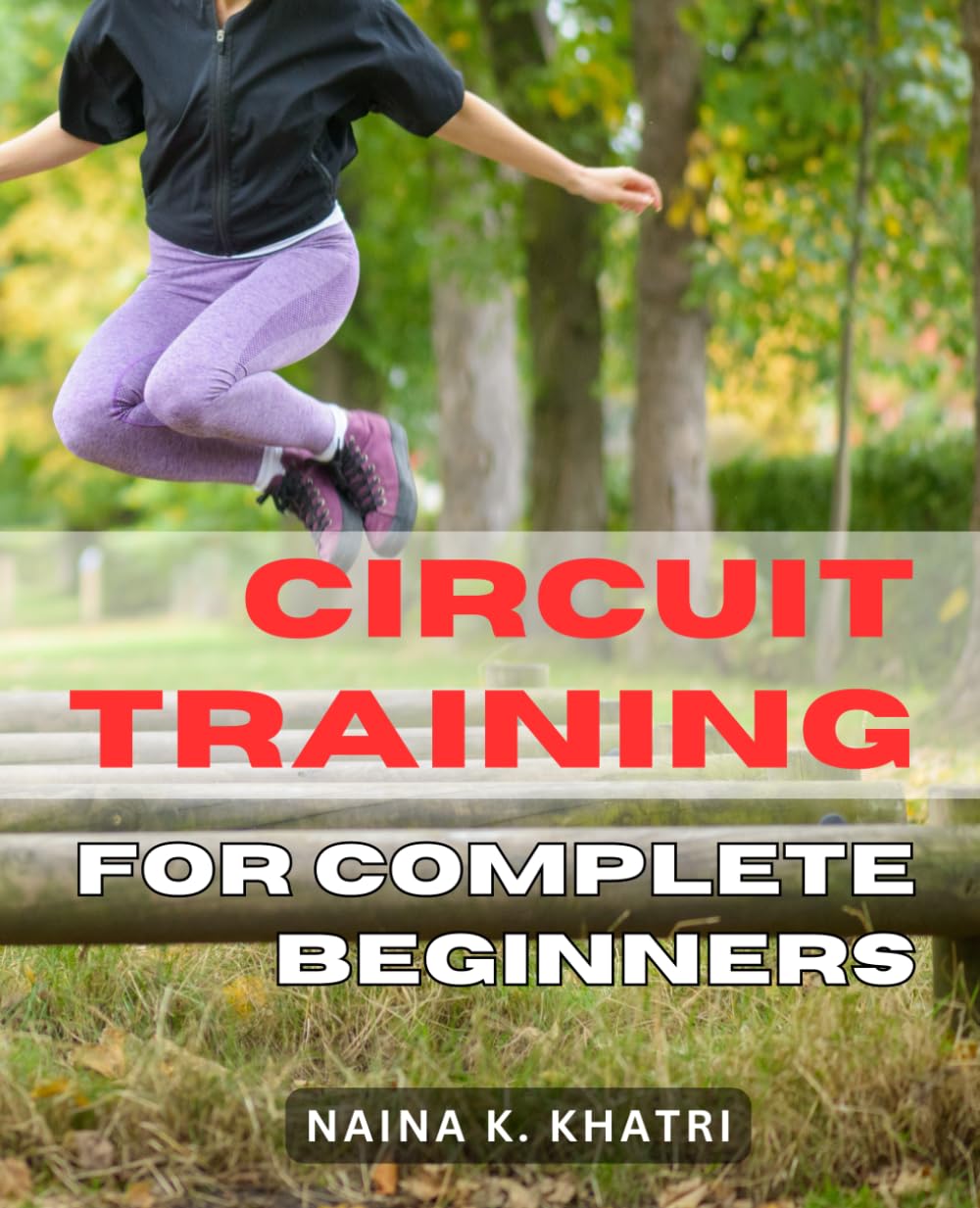 Circuit Training For Complete Beginners: Your Home Workout Guide to ...