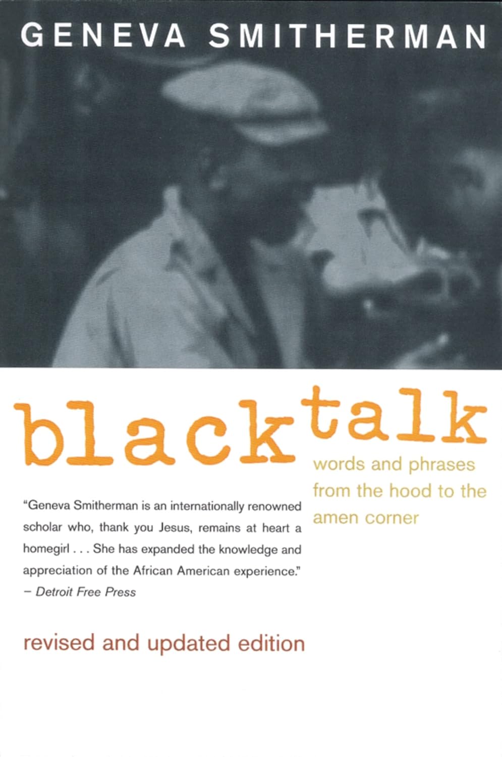 Black Talk: Words and Phrases from the Hood to the Amen Corner: Words ...