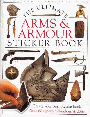 Amazon | Ultimate Arms & Armour Sticker Book (Ultimate Stickers) | History