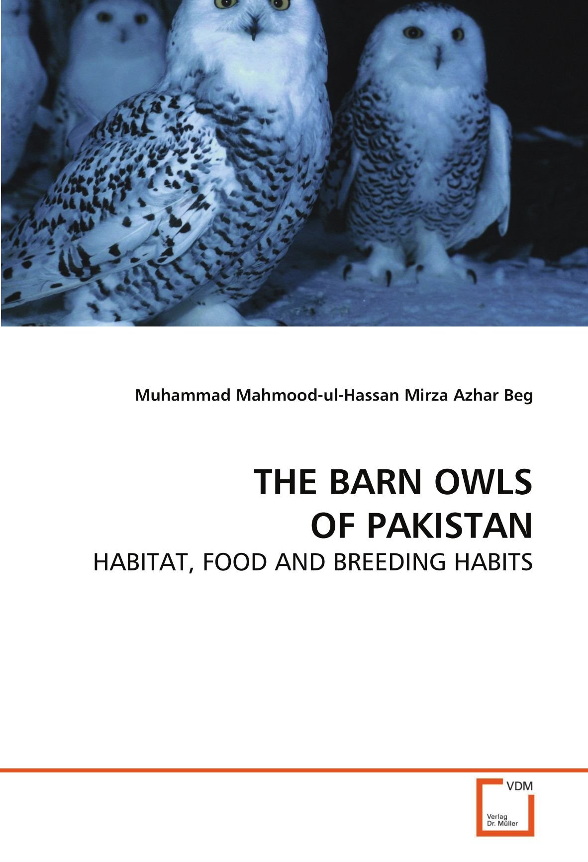 THE BARN OWLS OF PAKISTAN: HABITAT, FOOD AND BREEDING HABITS: Mahmood ...