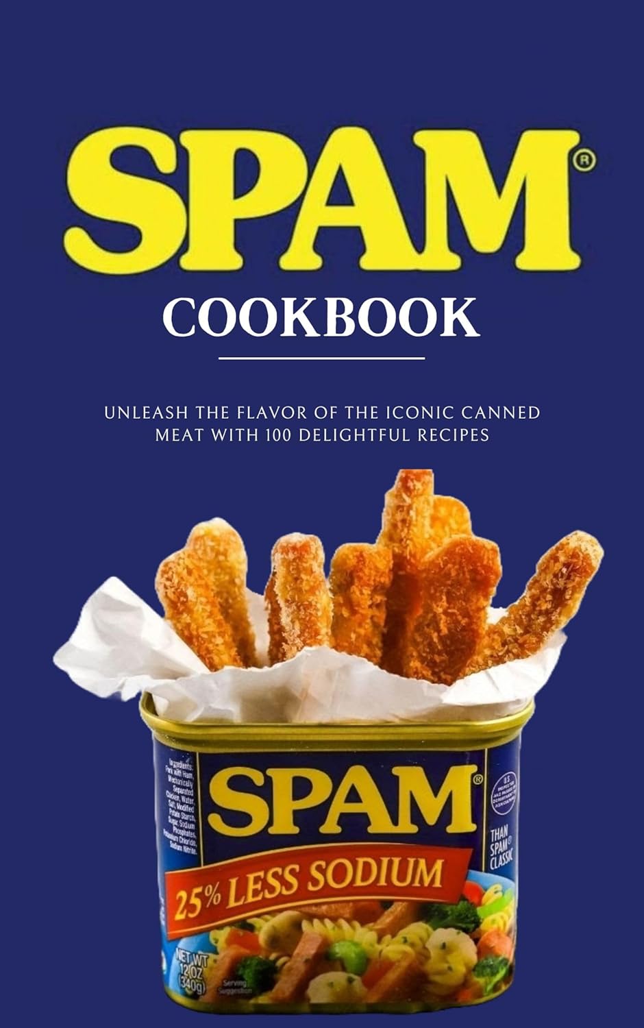 Amazon.com: THE ULTIMATE SPAM COOKBOOK: Unleash the Flavor of the ...