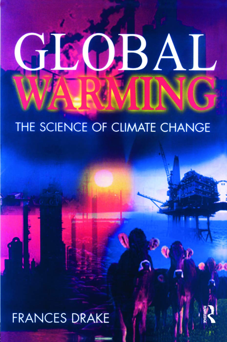 Global Warming (Hodder Arnold Publication): Drake, Frances ...