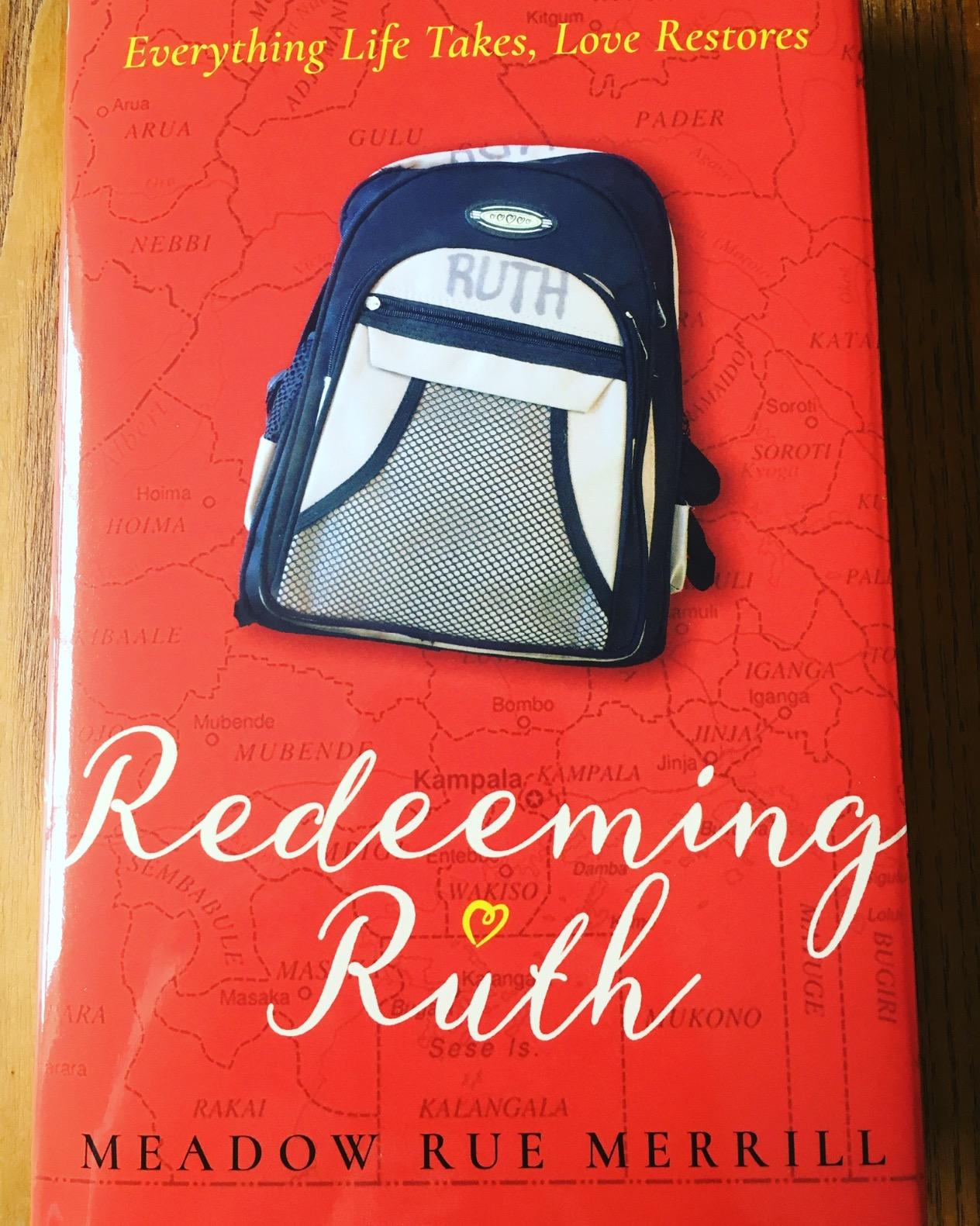 Redeeming Ruth: Everything Life Takes, Love Restores: Merrill, Meadow ...