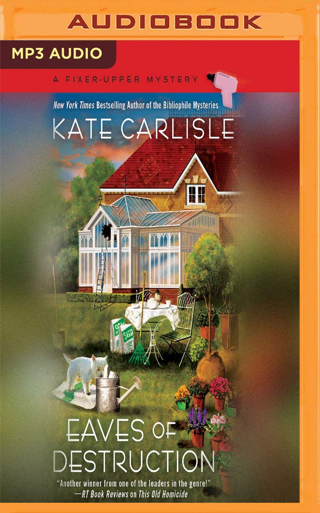 Eaves of Destruction (Fixer-Upper Mysteries, 5): Kate Carlisle, Angela ...