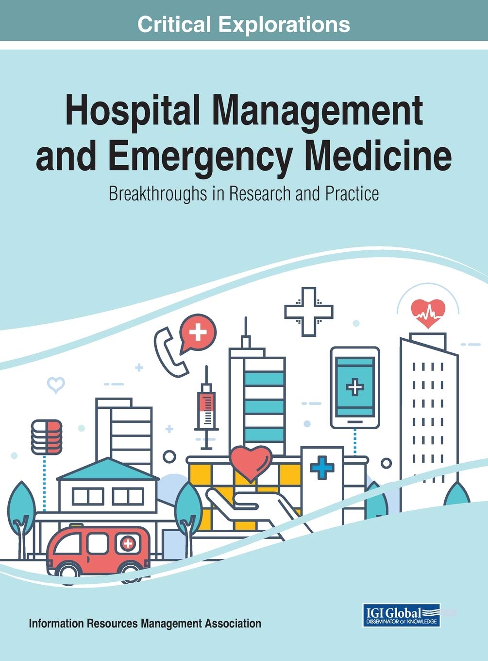Buy Hospital Management and Emergency Medicine: Breakthroughs in ...
