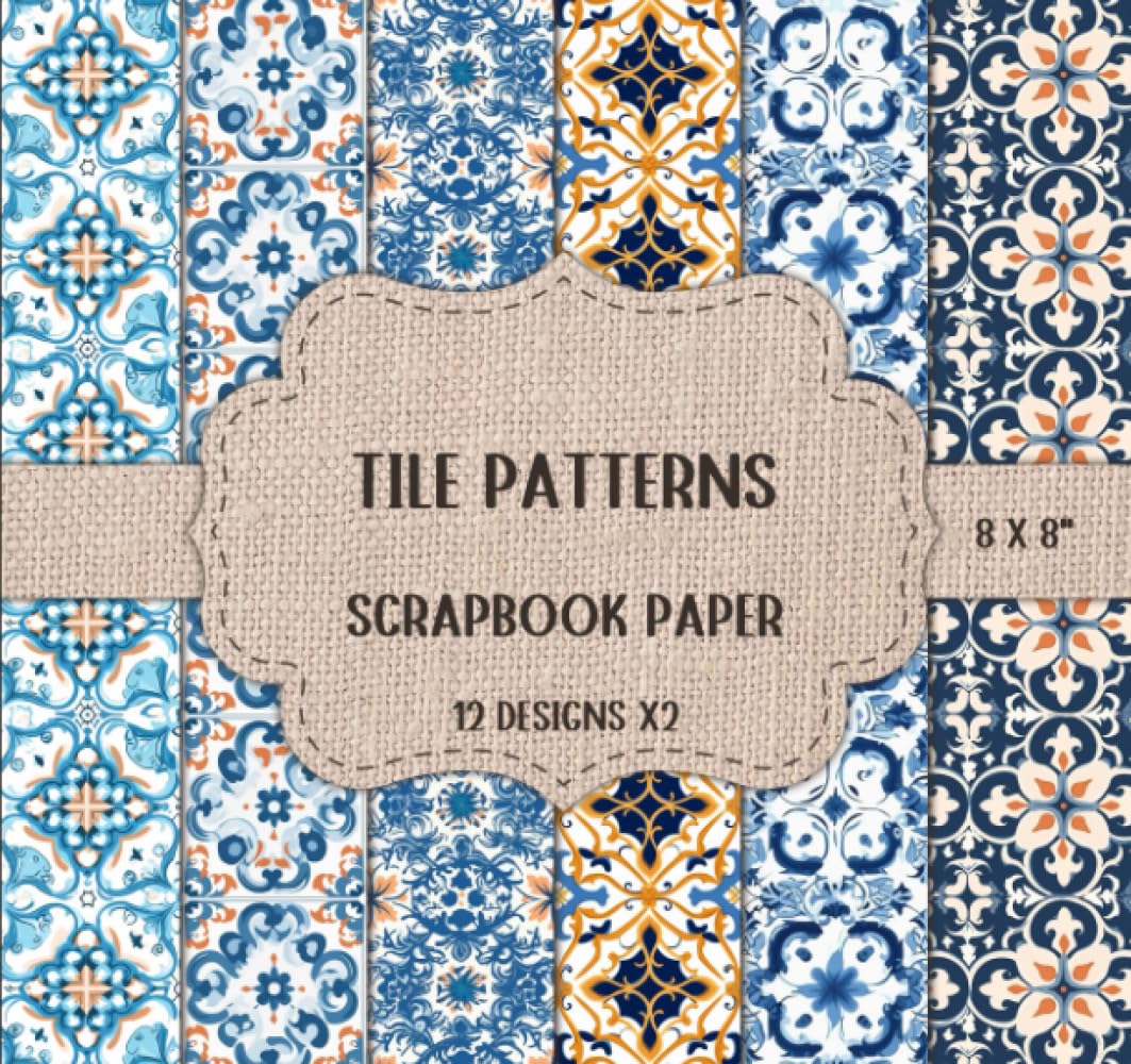 Tile Patterns Scrapbook Paper - Double Sided 8 x 8" Sheets: Moroccan Tilework Themed, Blue ...