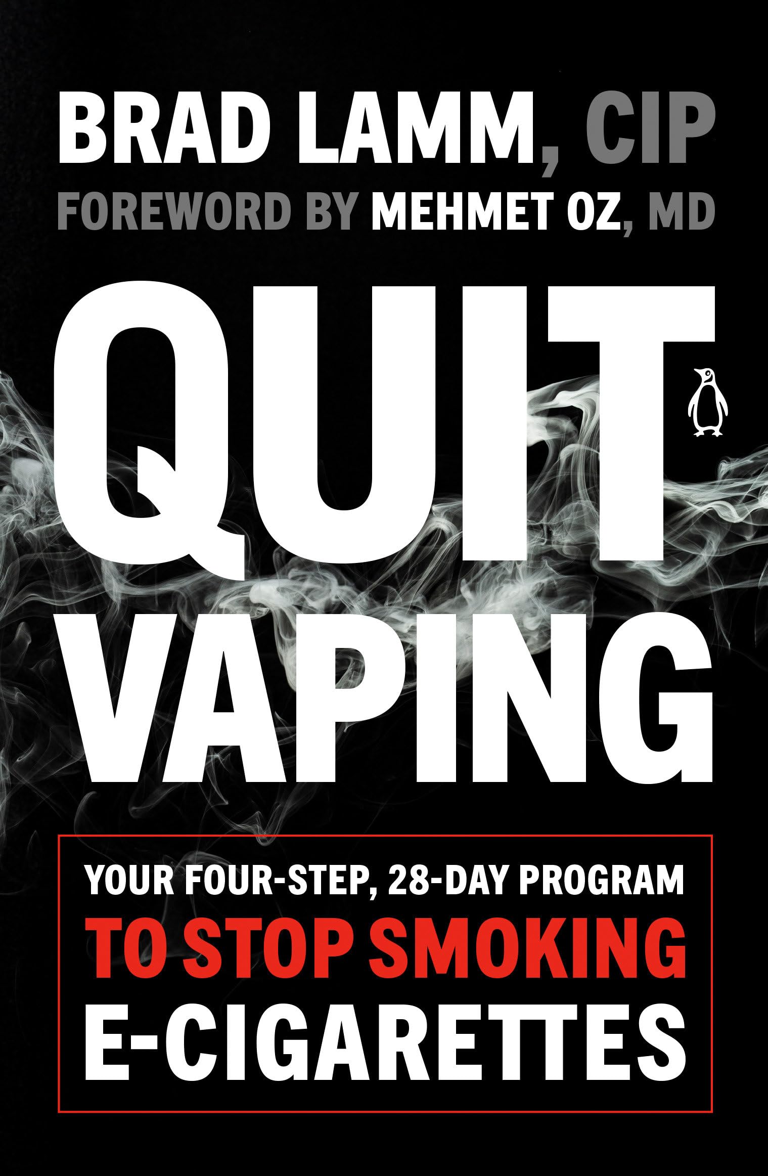 Quit Vaping: Your Four-Step, 28-Day Program to Stop Smoking E ...