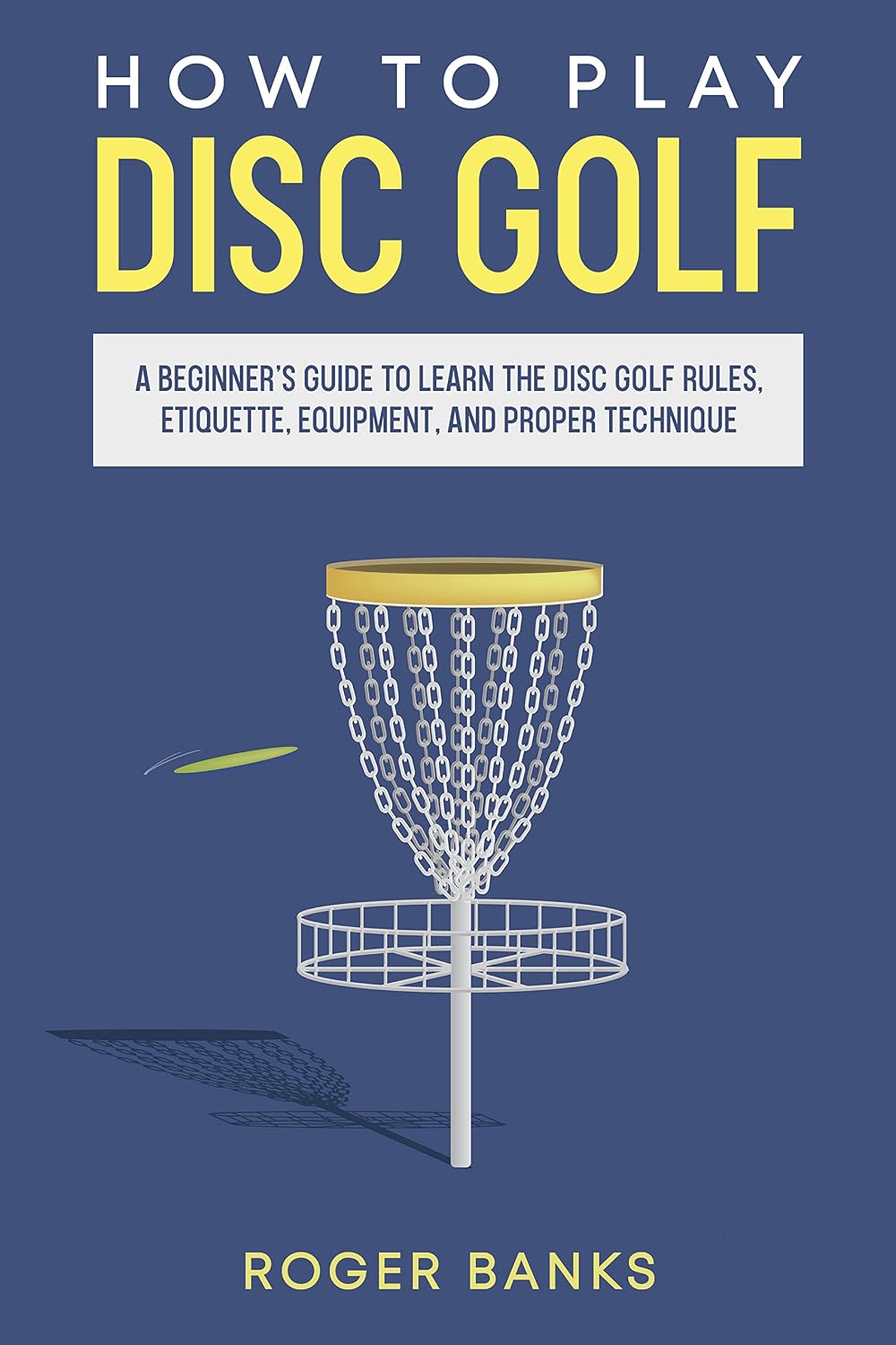 Amazon.com: How to Play Disc Golf: A Beginner’s Guide to Learn the Disc ...