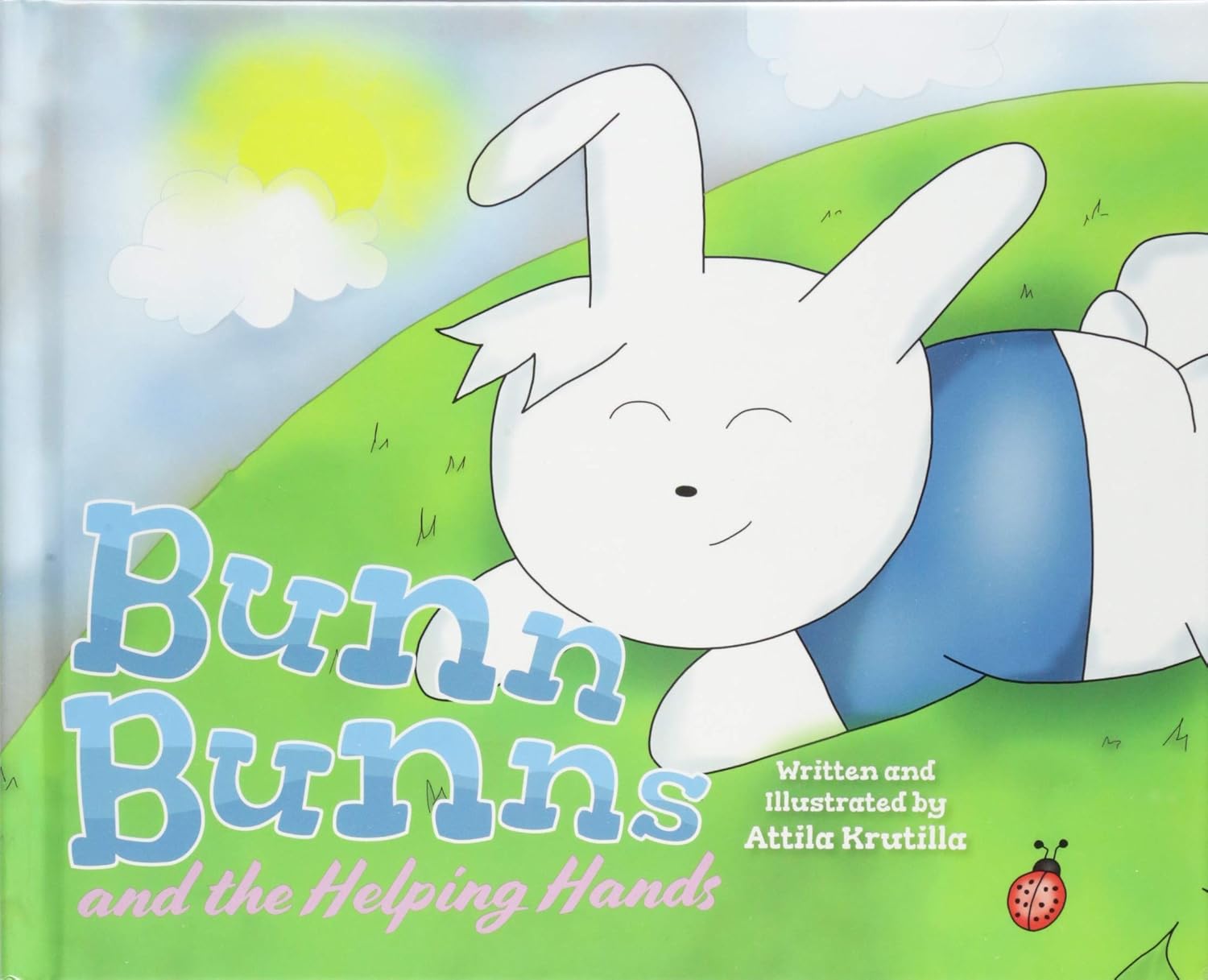 Bunn Bunns and the Helping hands: Attila Krutilla: 9781643070582 ...