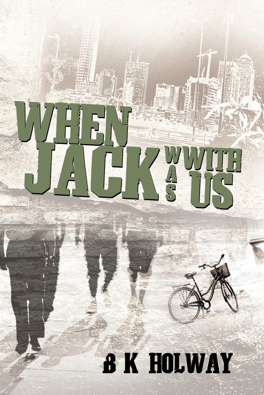 When Jack Was With Us: Holway, B. K.: 9781434375025: Amazon.com: Books
