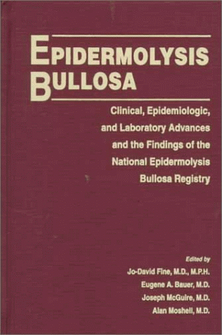 Epidermolysis Bullosa: Clinical, Epidemiologic and Laboratory Advances ...
